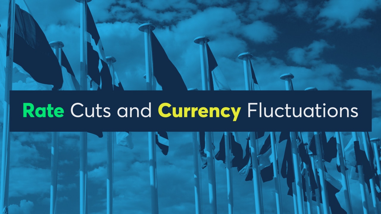 Rate Cuts and Currency Fluctuations - CME Group